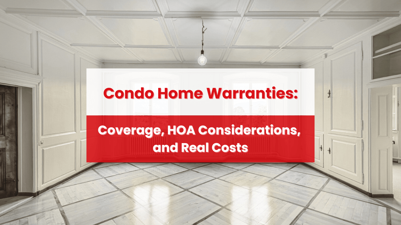 Condo Home Warranty: Coverage, HOA Considerations, and Real Costs